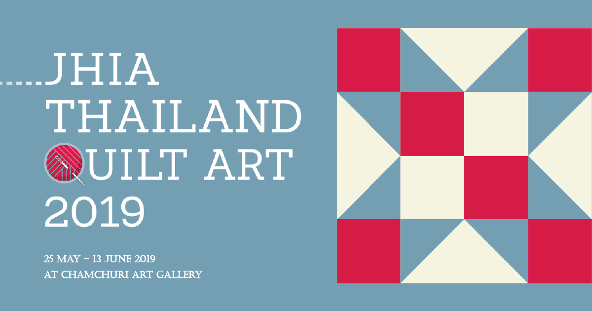 JHIA THAILAND QUILT ART 2019 – Chulalongkorn University