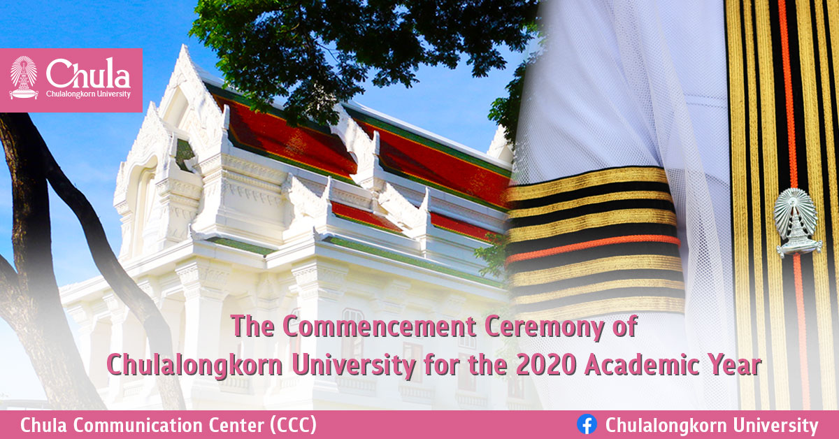 The Commencement Ceremony of Chulalongkorn University for the 2020 ...