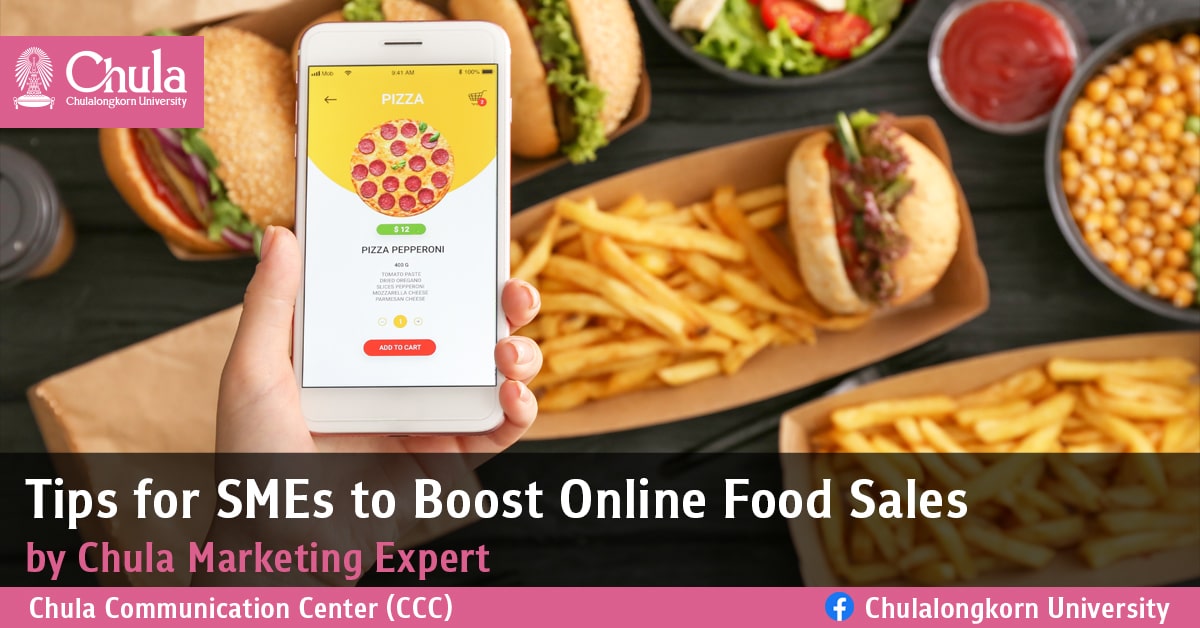 Tips for SMEs to Boost Online Food Sales by Chula Marketing Expert