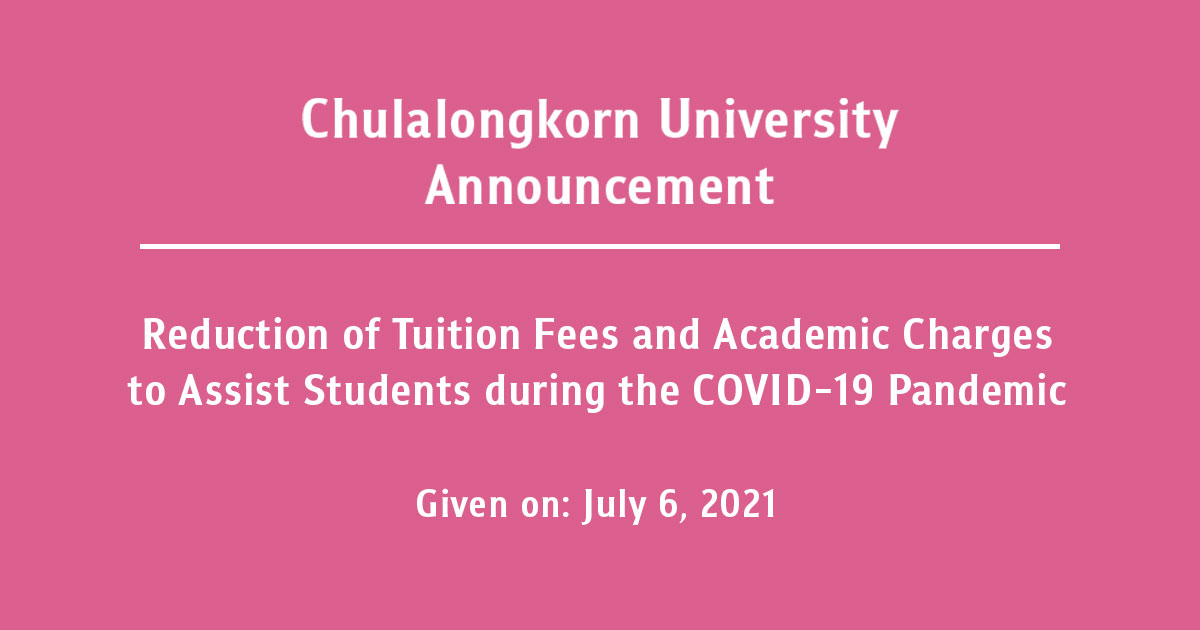 Chulalongkorn University Announcement Reduction of Tuition Fees and ...