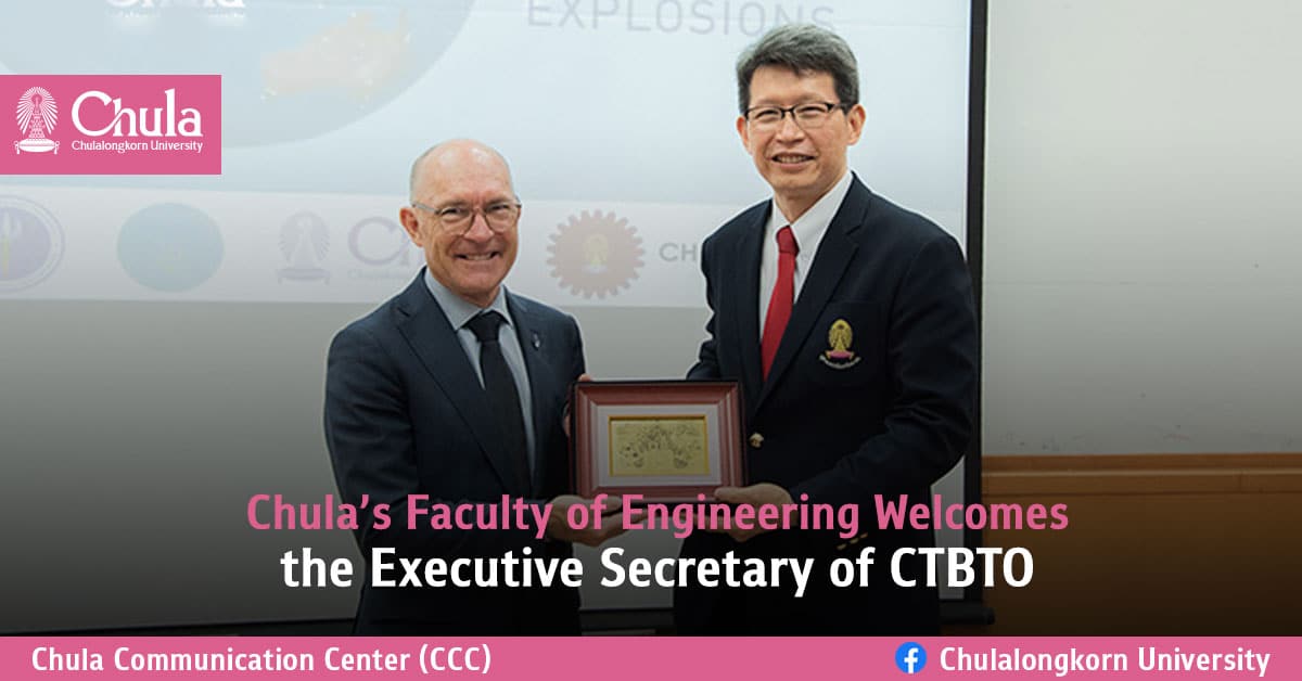 Chula Welcomes the Executive Secretary of CTBTO – Chulalongkorn University