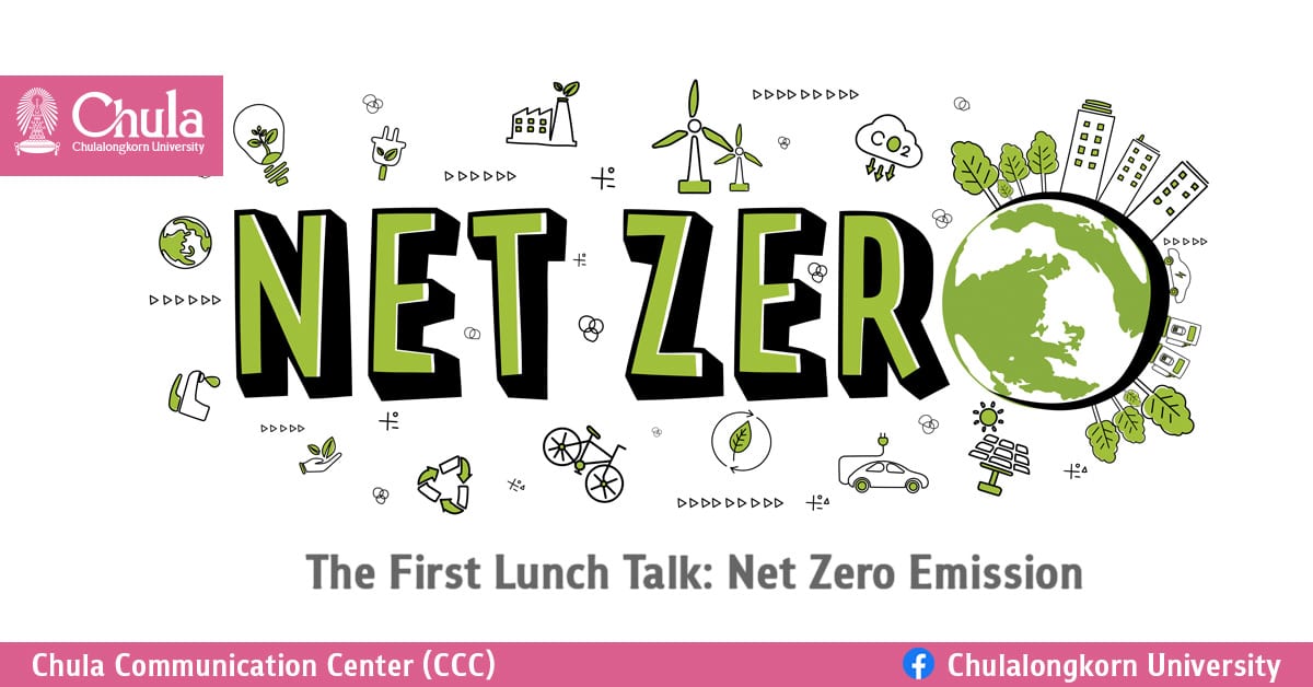 The First Lunch Talk: Net Zero Emission – Chulalongkorn University