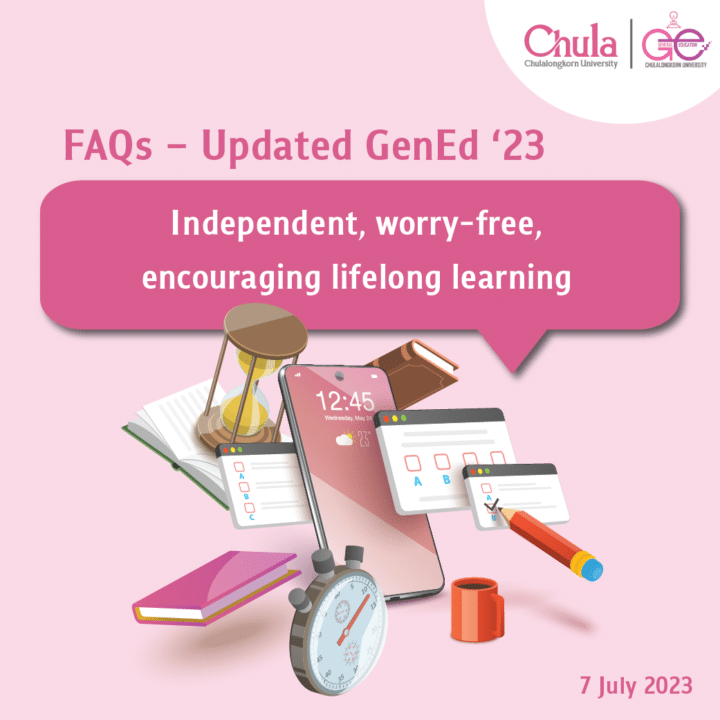 FAQs – Updated GenEd’23: Independent, Worry-free, Encouraging Lifelong Learning – Chulalongkorn ...