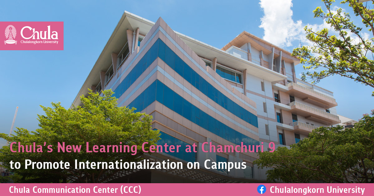 The International Learning Center at Chamchuri 9 – Chulalongkorn University