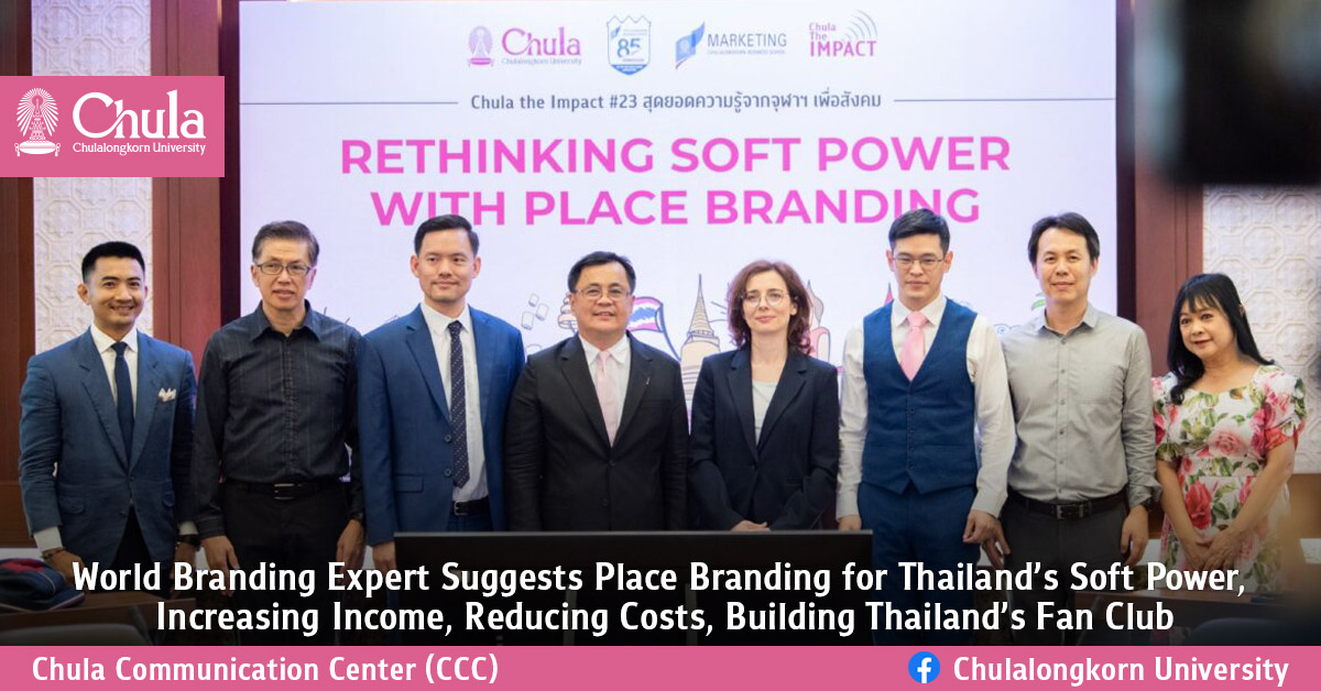 World Branding Experts on Place Branding for Thai's Soft Power – Chulalongkorn University