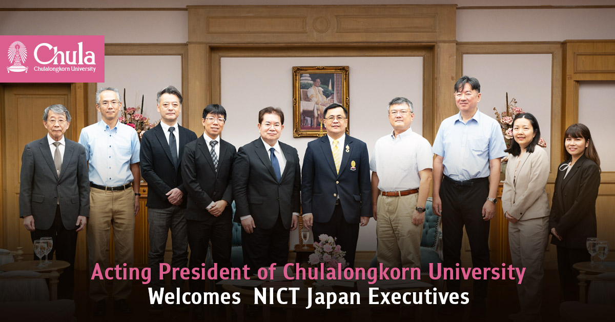 Chula's Acting President Welcomes NICT Japan Executives – Chulalongkorn University