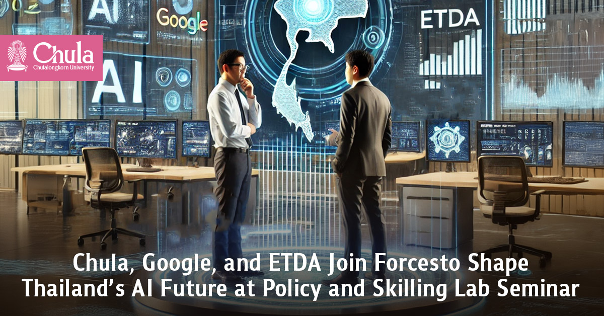 Chula Joins Forces with Google and ETDA for Thailand’s AI Future – Chulalongkorn University