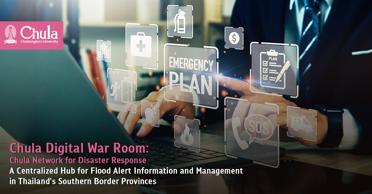 Chula Digital War Room: A Network for Disaster Response – Chulalongkorn ...