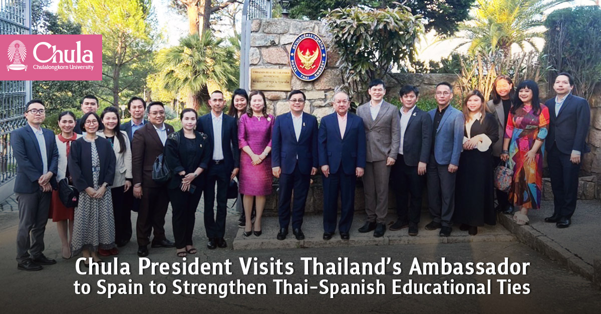 Chula President Visits Thailand’s Ambassador to Spain in Madrid ...