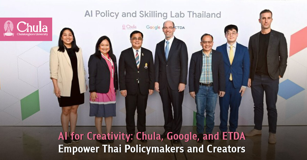 Chula, Google, & ETDA Empower Thai Policymakers and Creators – Chulalongkorn University