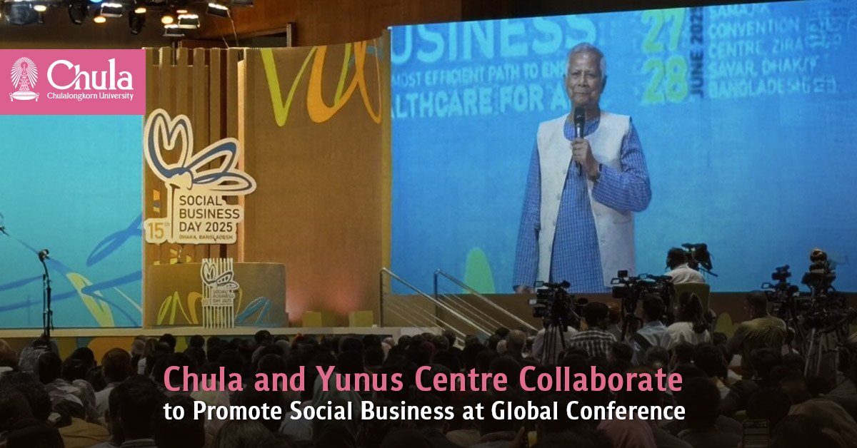 Chula and Yunus Centre Collaborate to Promote Social Business ...