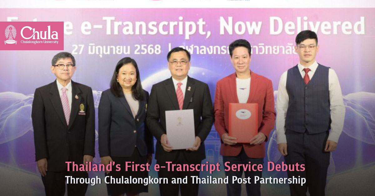Thailand’s First e-Transcript Service by Chula & Thailand Post ...