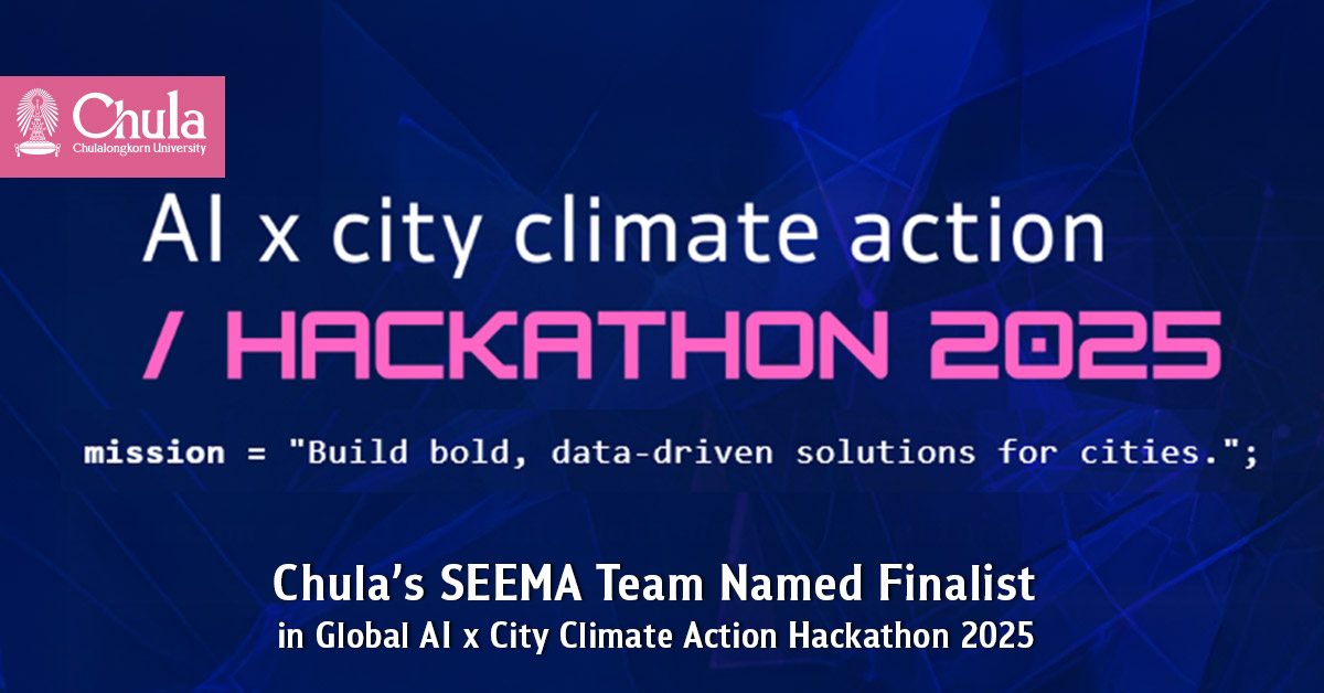 Chula's Named Finalist in Global AI X Climate Action Hackathon – Chulalongkorn University